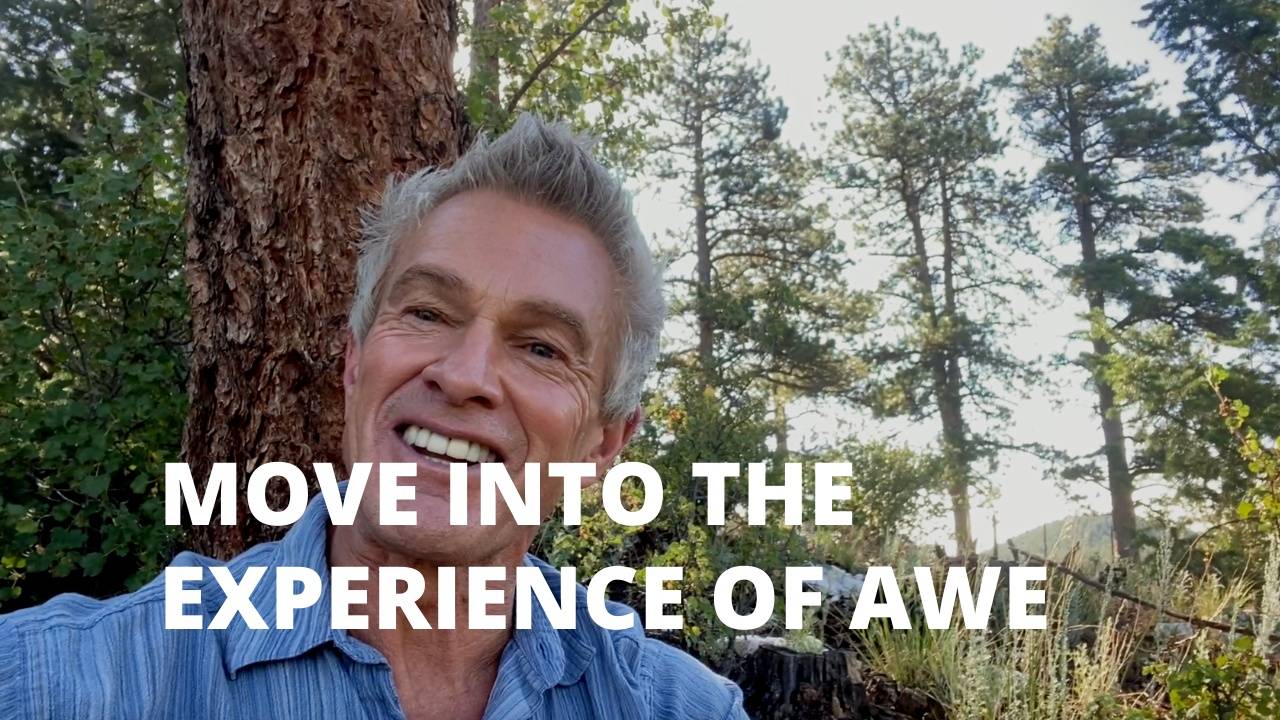 Move Into the Experience of Awe