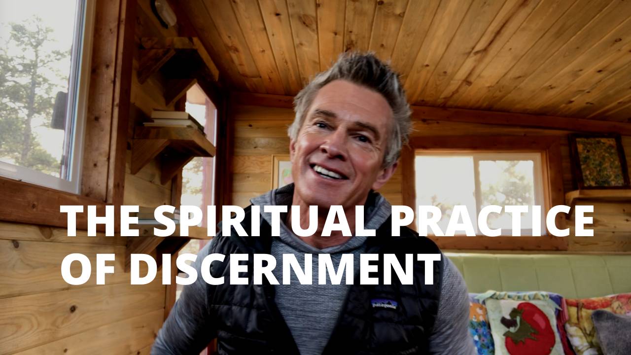 The Spiritual Practice of Discernment