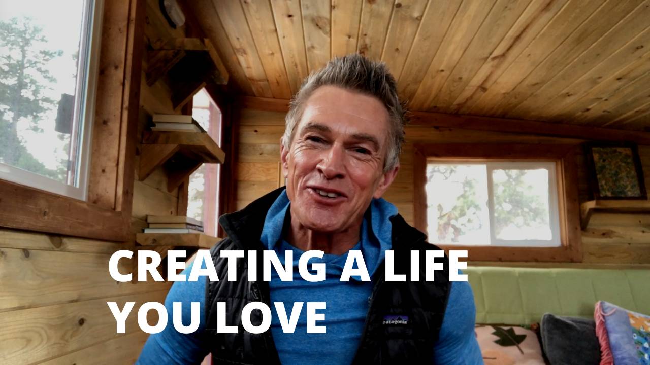 Creating a Life You Love and Being Your Intention