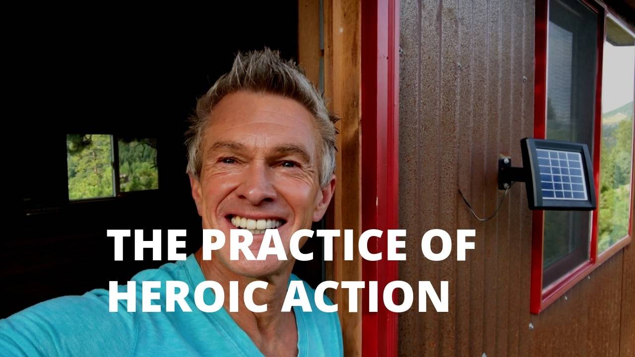 The Practice of Heroic Action
