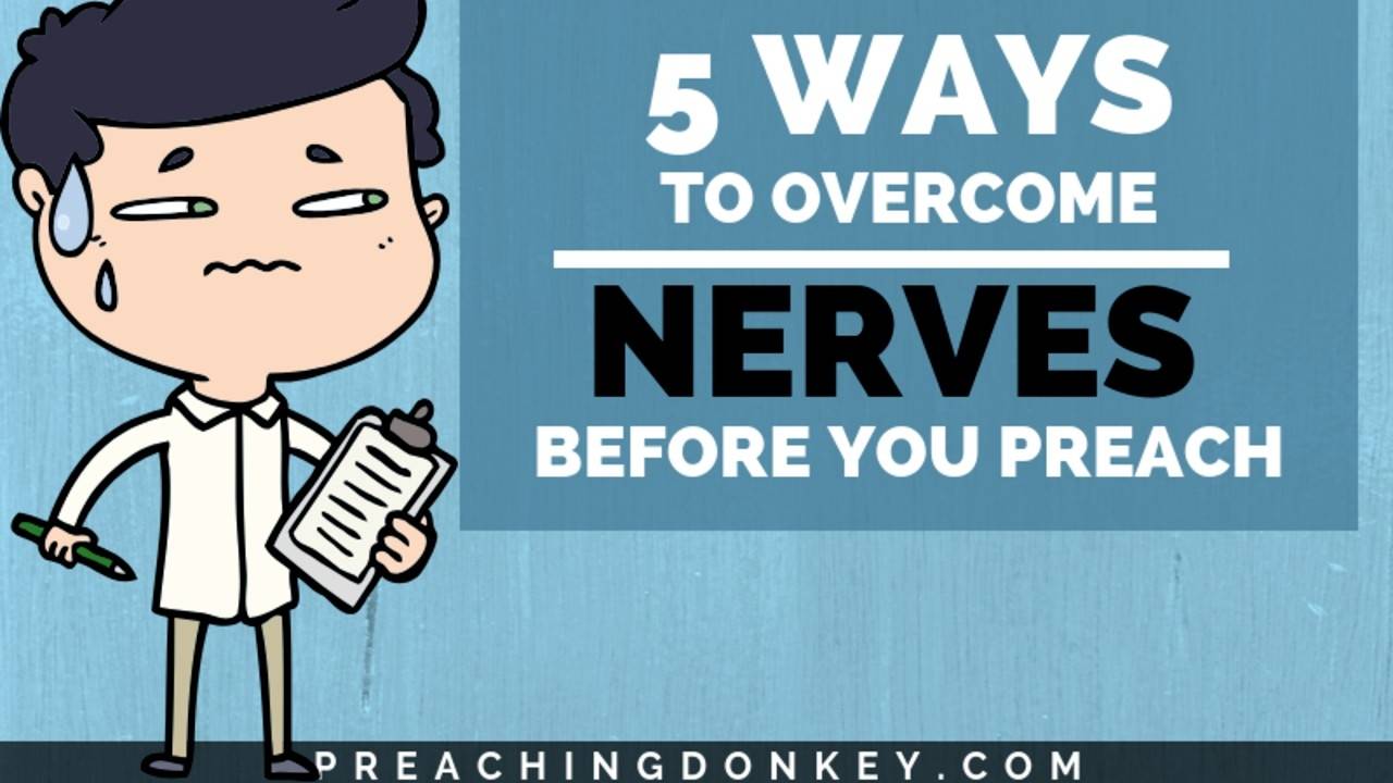 5 Ways to Overcome Nerves Before You Preach