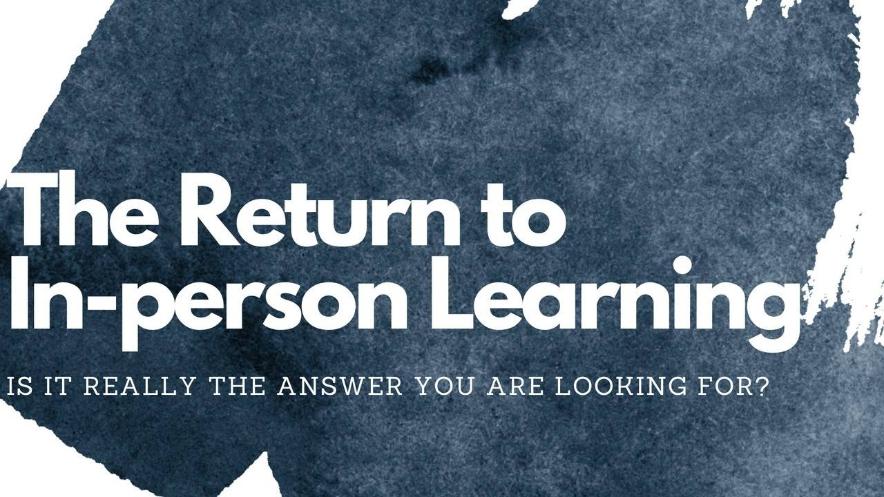 Return to In-Person Learning