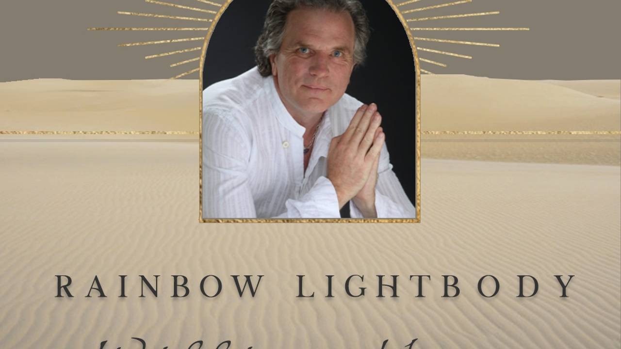 THE RAINBOW LIGHT BODY : THE GREATEST OF ALL MYSTICAL TEACHINGS.