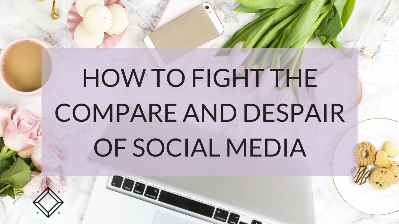 How to Escape the Compare and Despair of Social Media