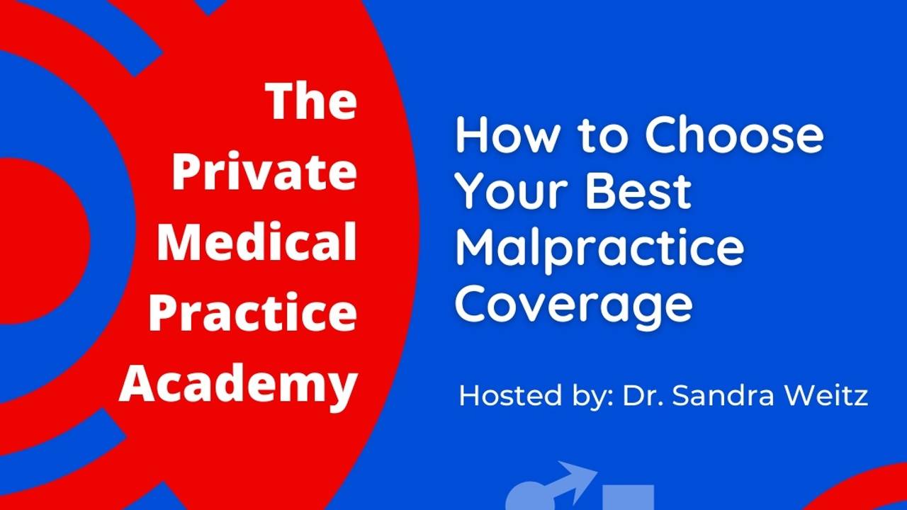 HOW TO CHOOSE YOUR BEST MALPRACTICE COVERAGE