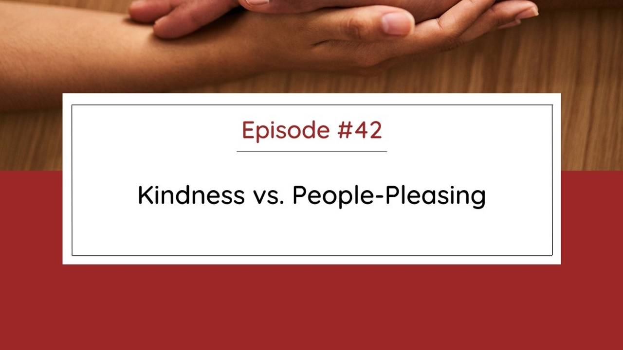 Kindness vs. People Pleasing