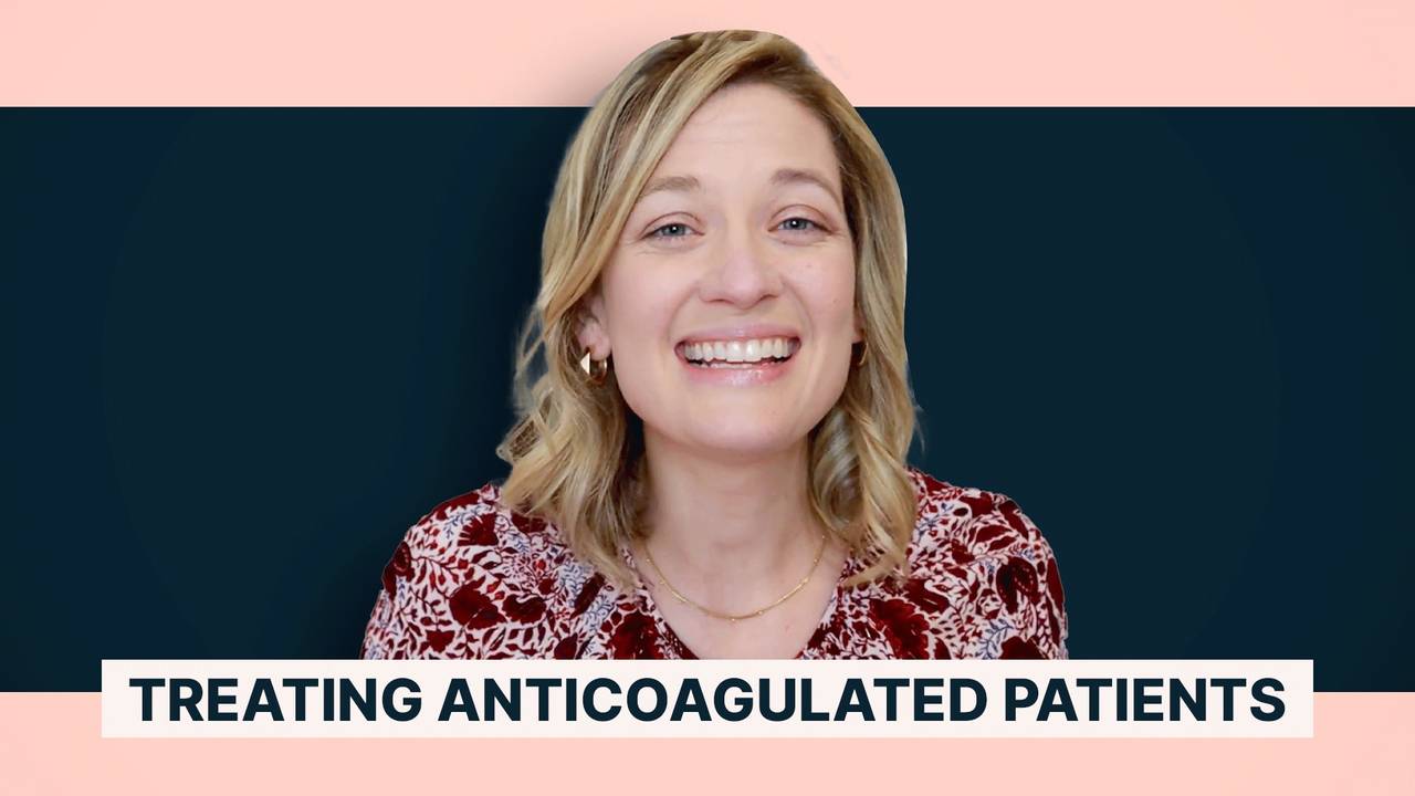 Treating Anticoagulated Patients