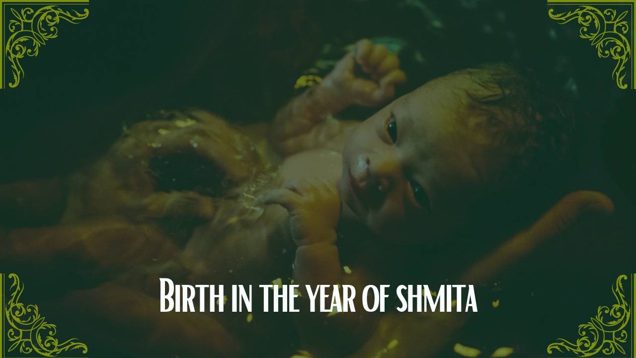Birth in the year of Shmita