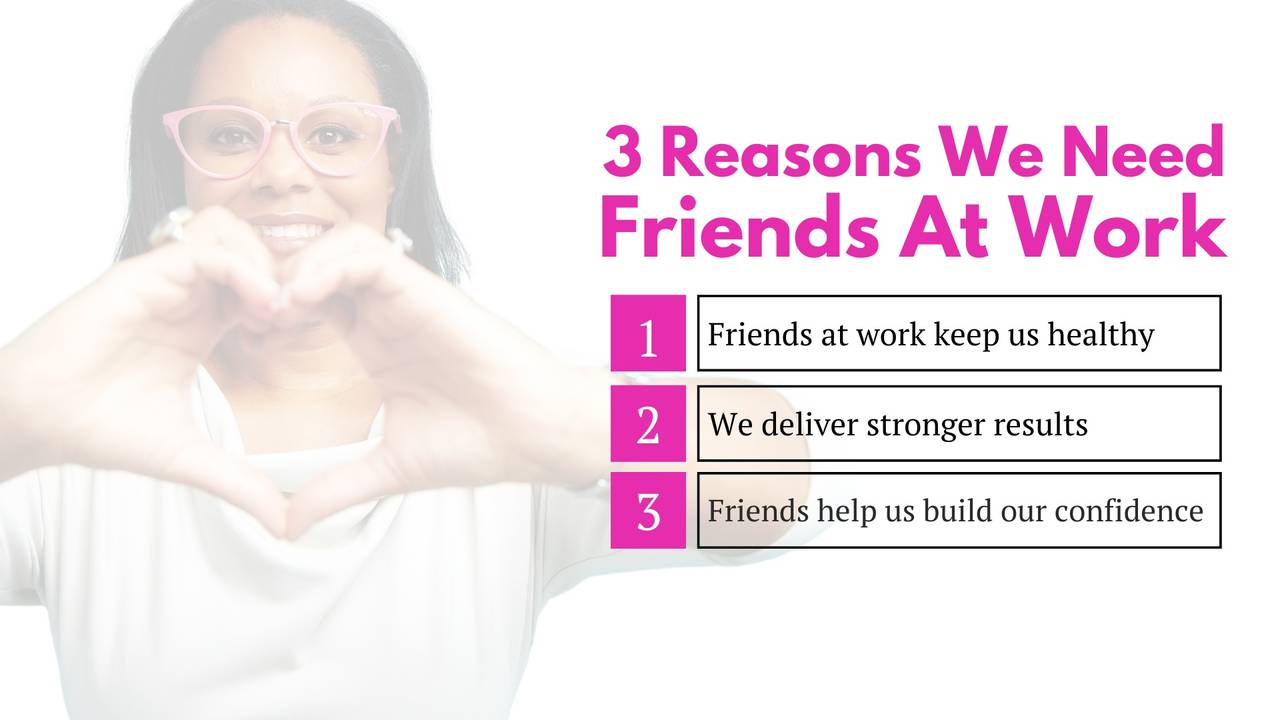 3 Reasons We Need Friends at Work