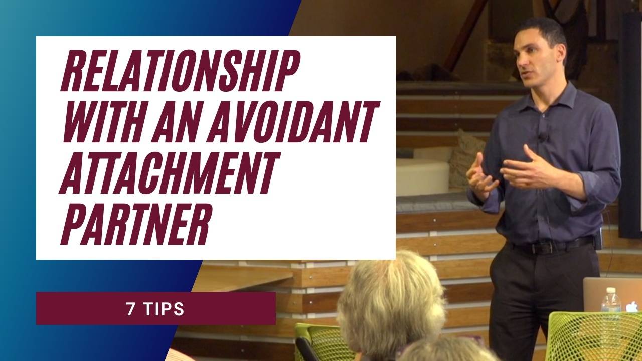 7 tips for Avoidant Partners - Attachment Theory in Relationships
