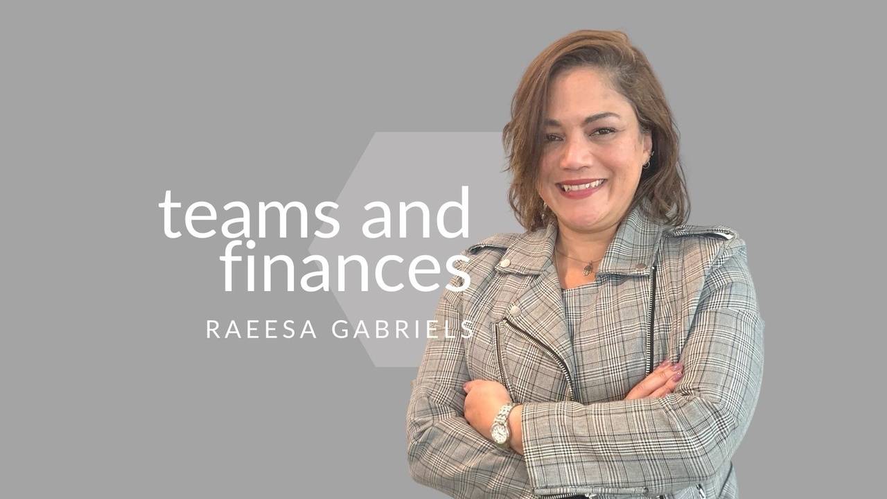 Raeesa Gabriels - Teams And Finances