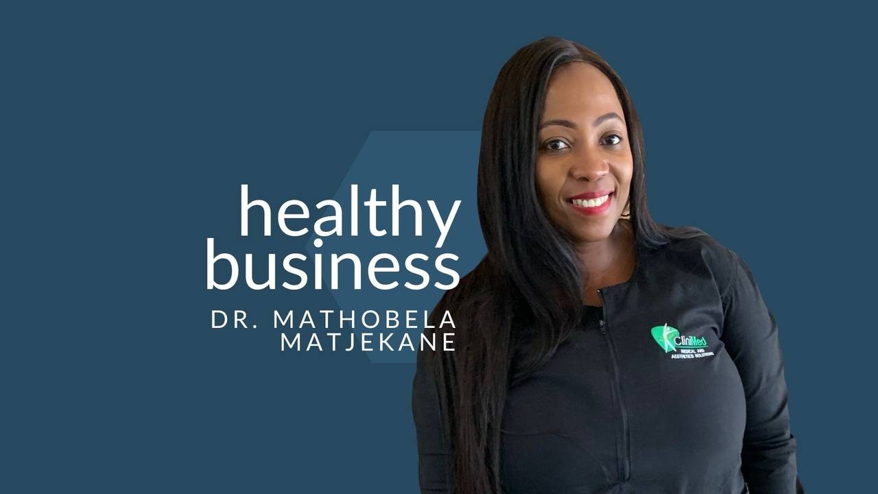 Dr. Mathobela Matjekane - Healthy Business