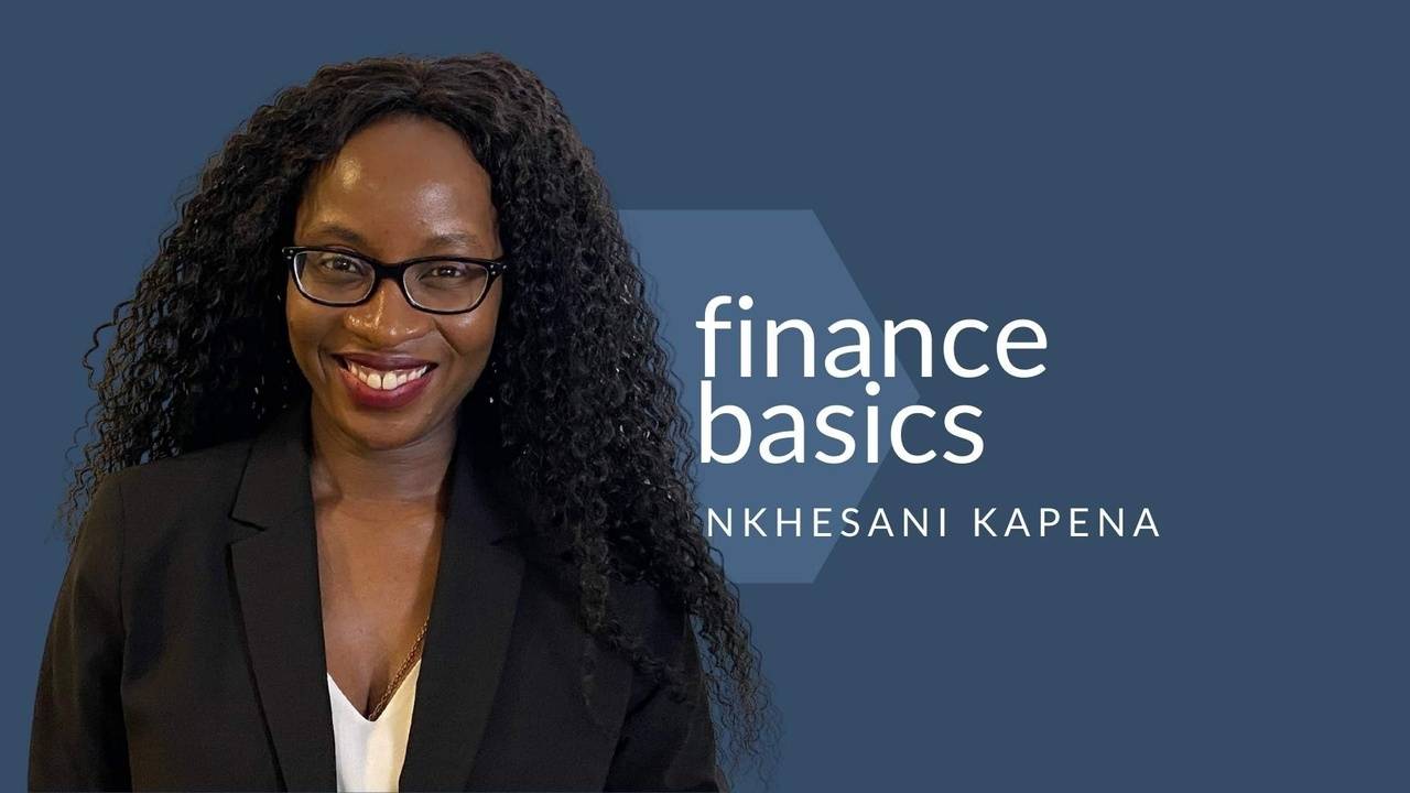 Nkhesani Kapena - Finance Basics