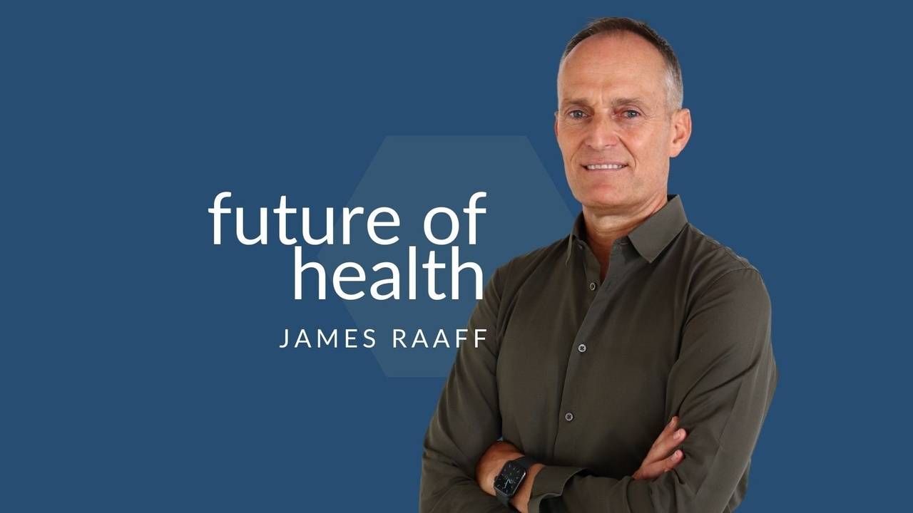 James Raaff - Future Of Health