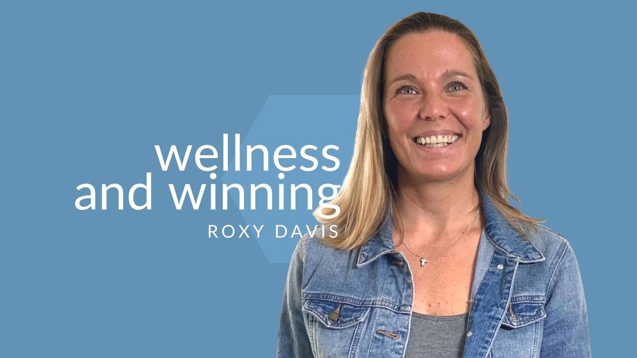 Roxy Davis - Wellness And Winning