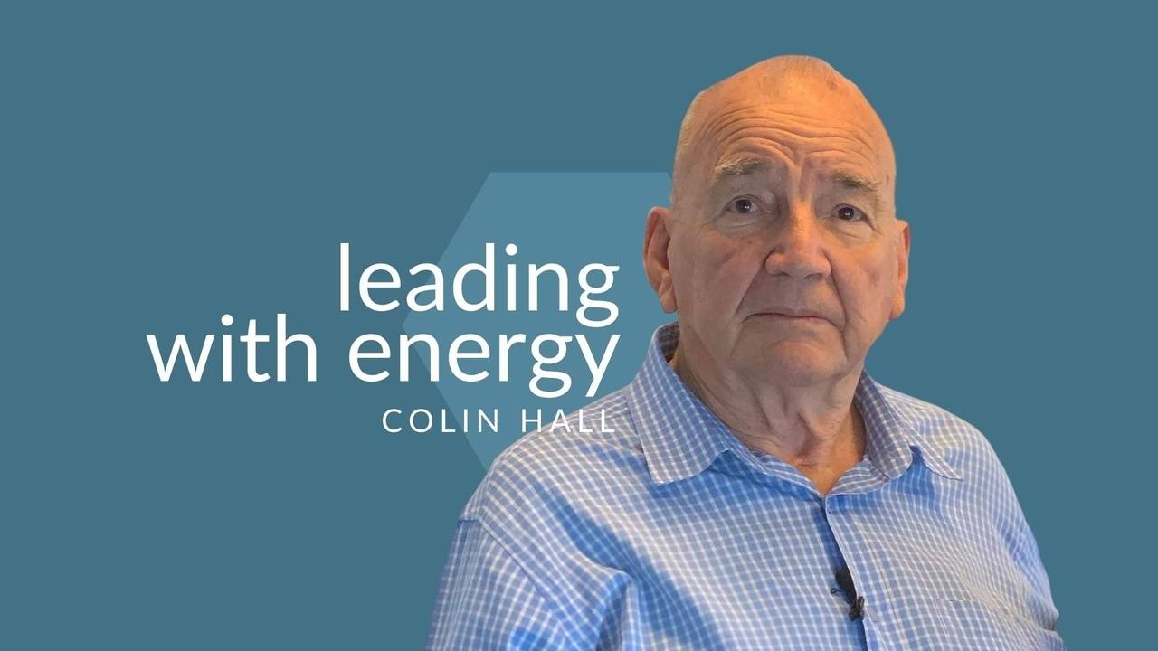 Colin Hall - Leading With Energy