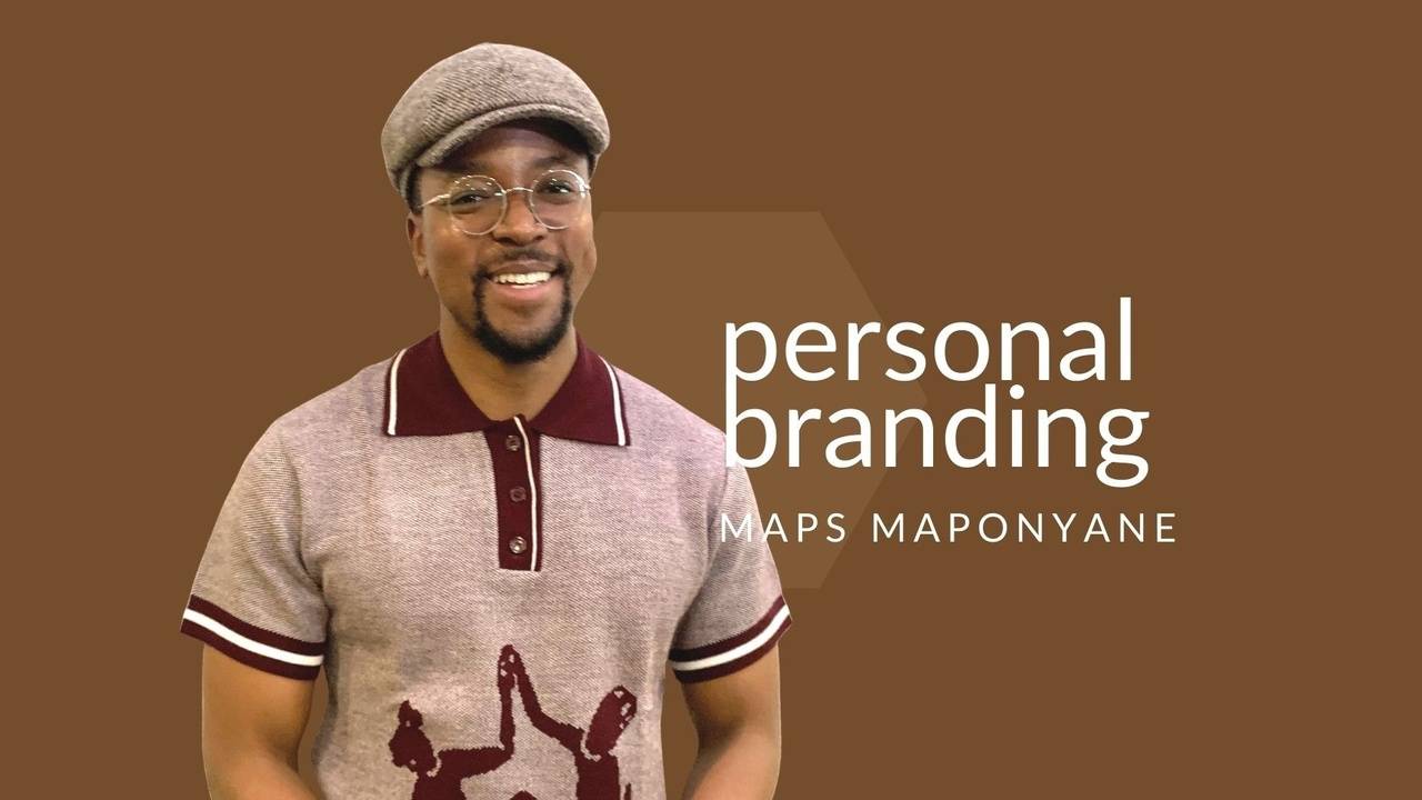 Maps Maponyane - Personal Branding