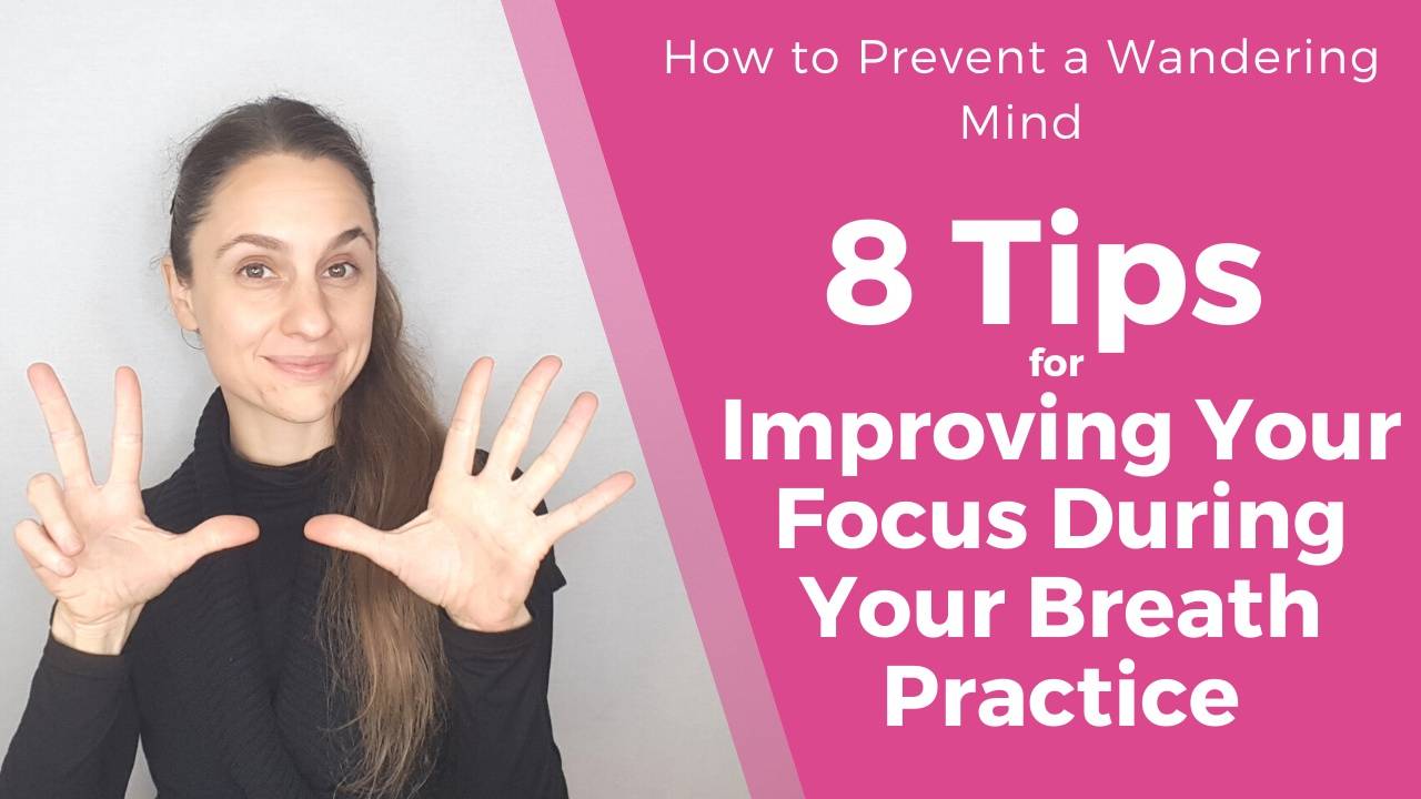 8 Tips for Improving Focus During Your Breath Practice