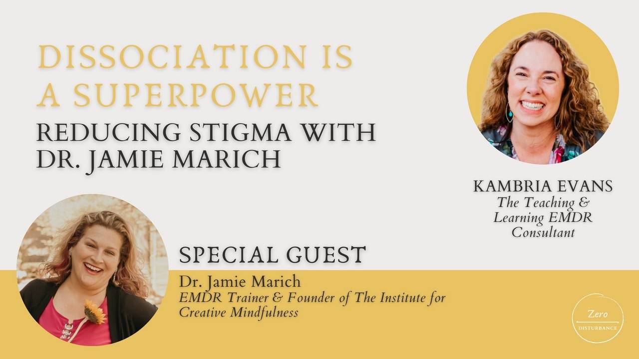 Dissociation is a Superpower: Reducing Stigma with Dr. Jamie Marich