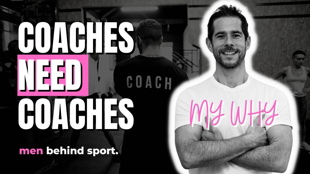 Finding MY WHY Behind COACHING THE COACHES