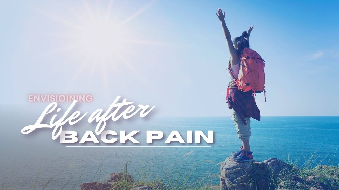 Envisioning Life After Back Pain