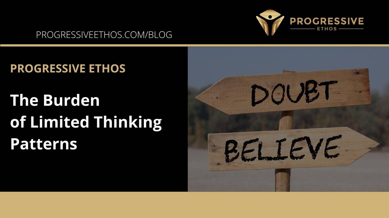 The Burden Of Limited Thinking Patterns