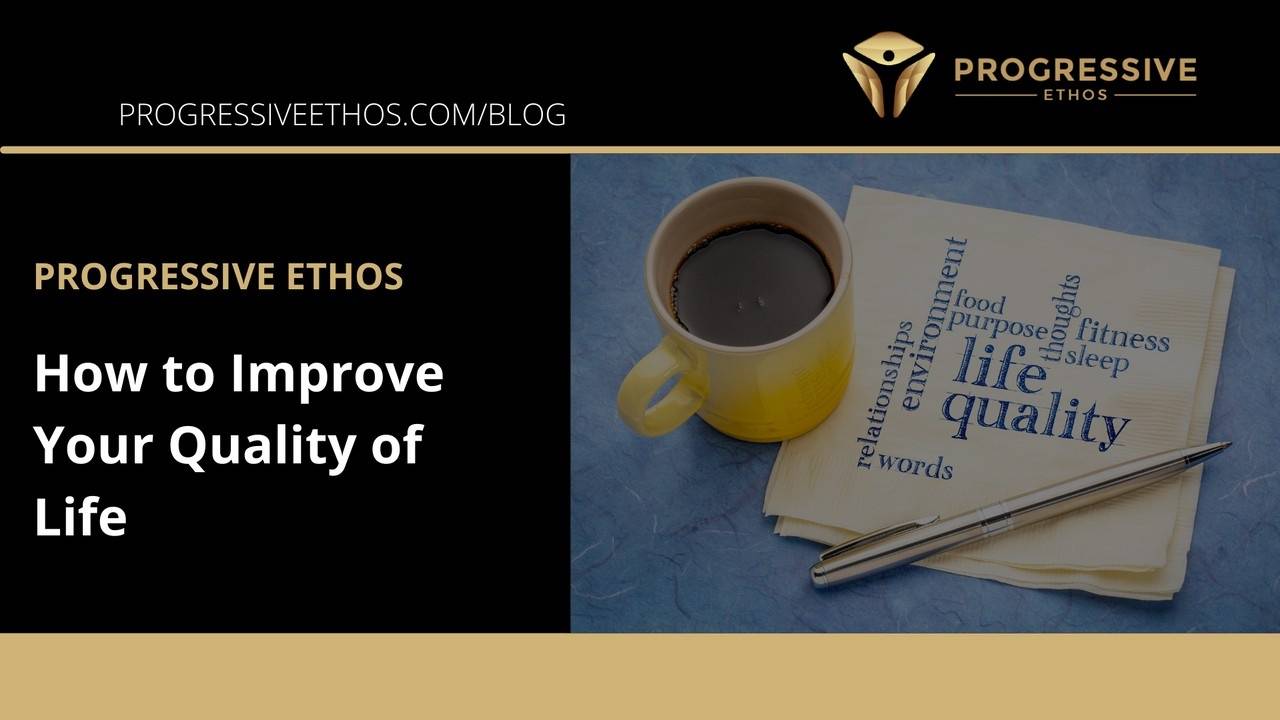 How to Improve Your Quality of Life