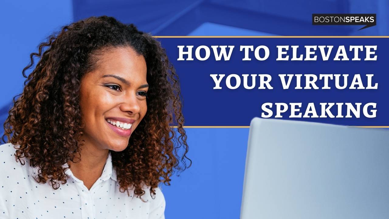 How To Elevate Your Virtual Speaking