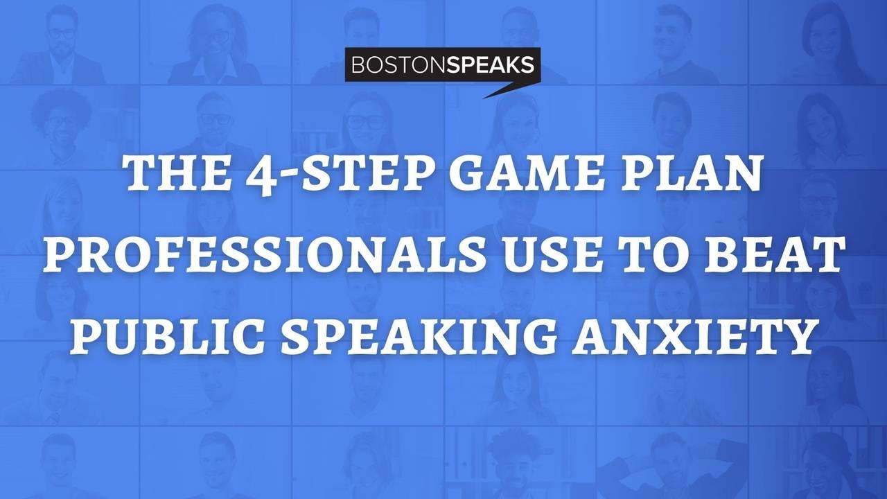 4-Step Game Plan For Public Speaking Anxiety