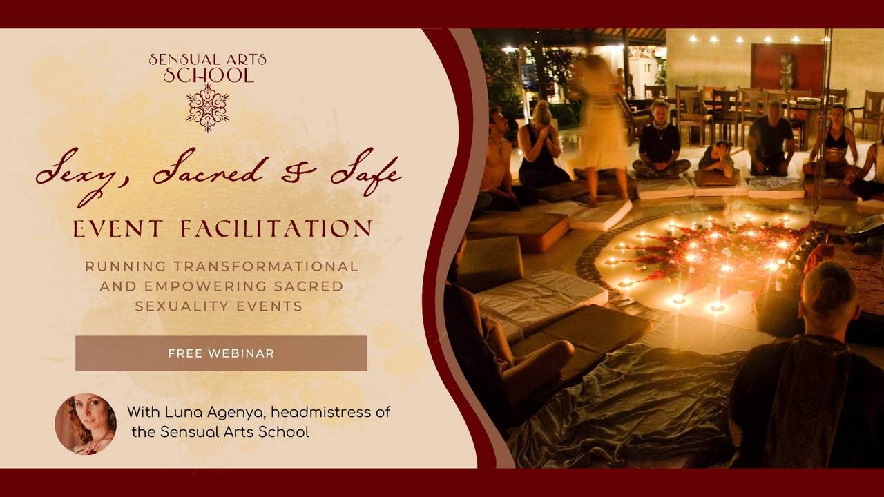Sexy, Sacred and Safe event facilitation