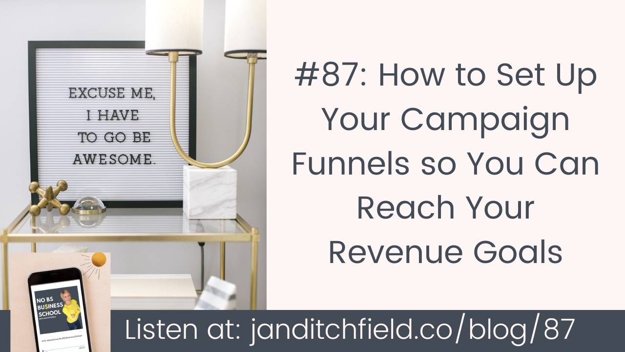 How to Set Up Your Campaign Funnels so You Can Reach Your Goals