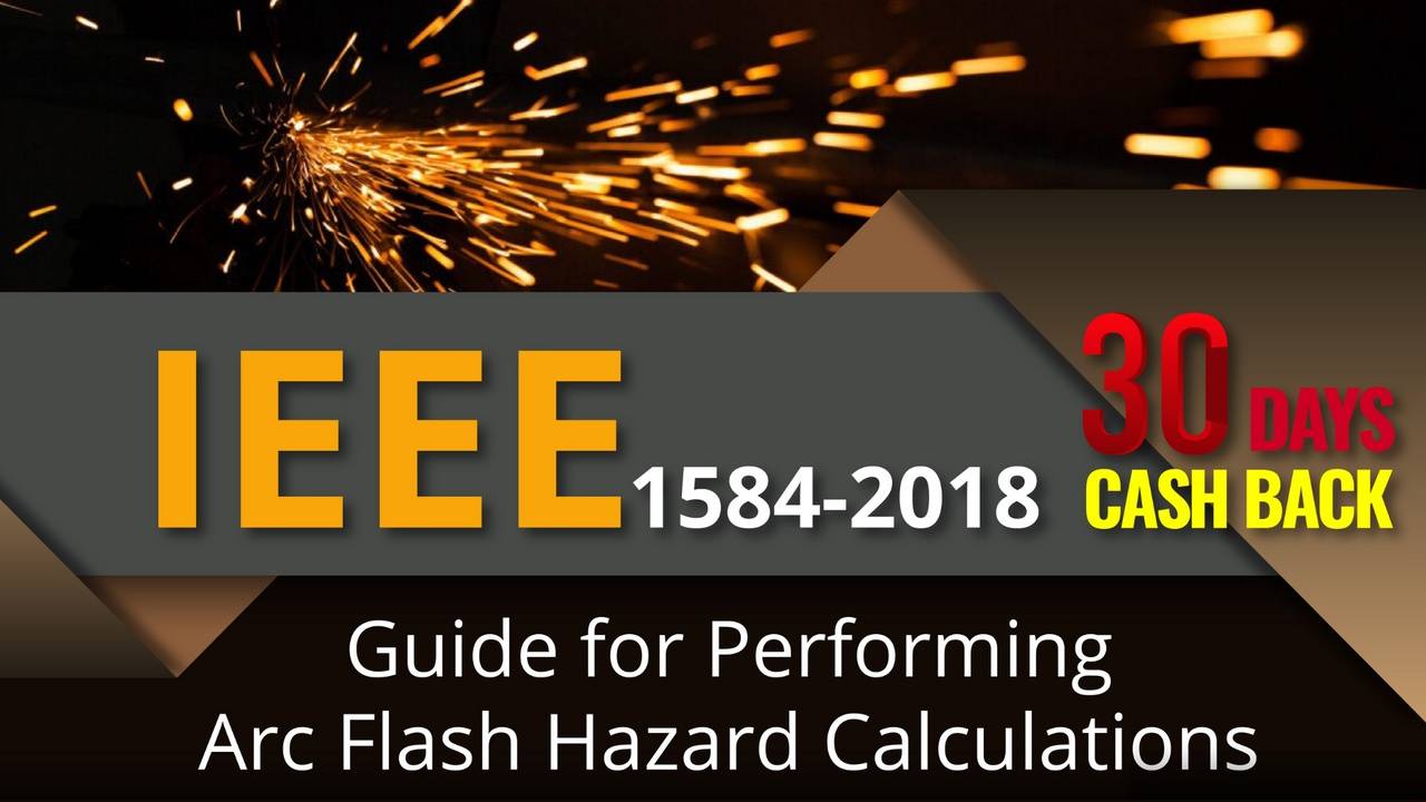 IEEE 1584-2018 | Guide for Performing Arc Flash Hazard Calculations
