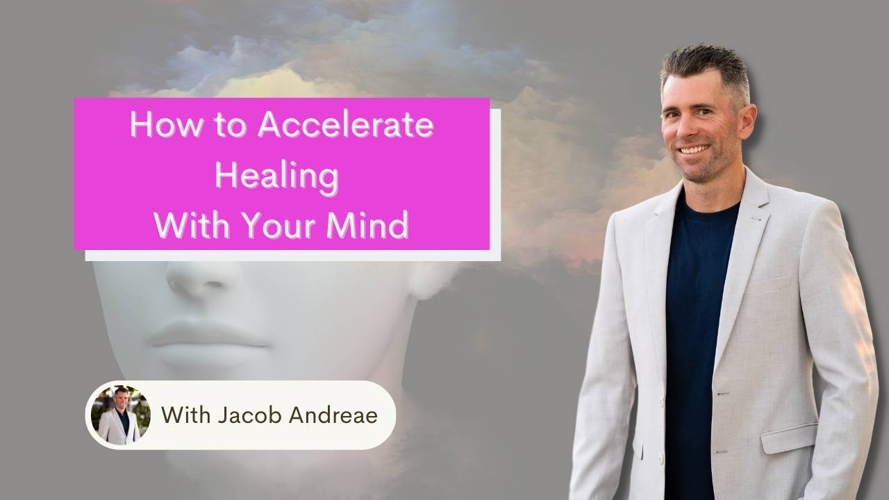 How to Accelerate Healing With Your Mind