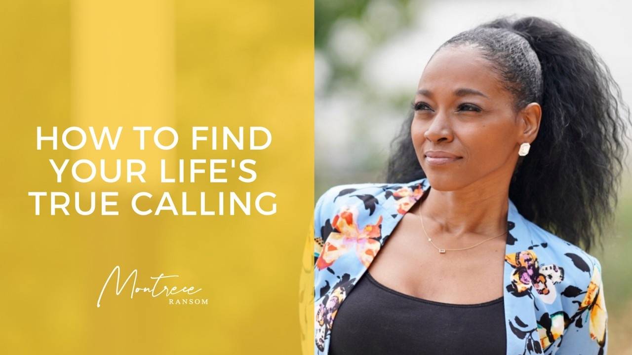 How to Discover Your Life’s True Calling