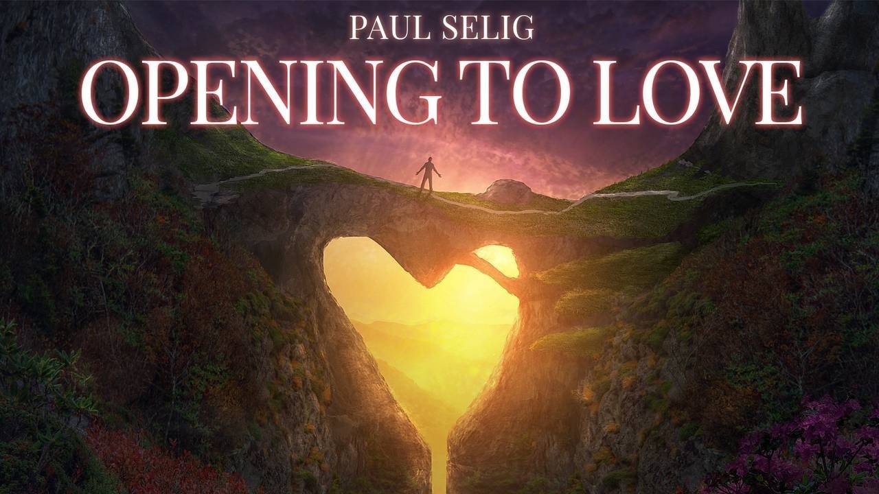 Opening to Love