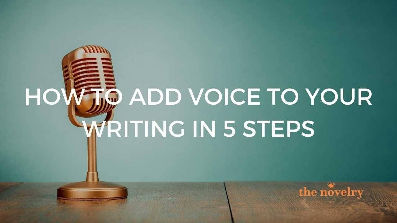 Find Your Voice in Fiction in 5 Steps