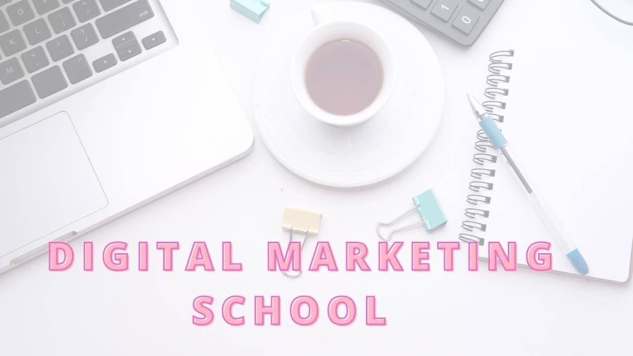Digital Marketing School