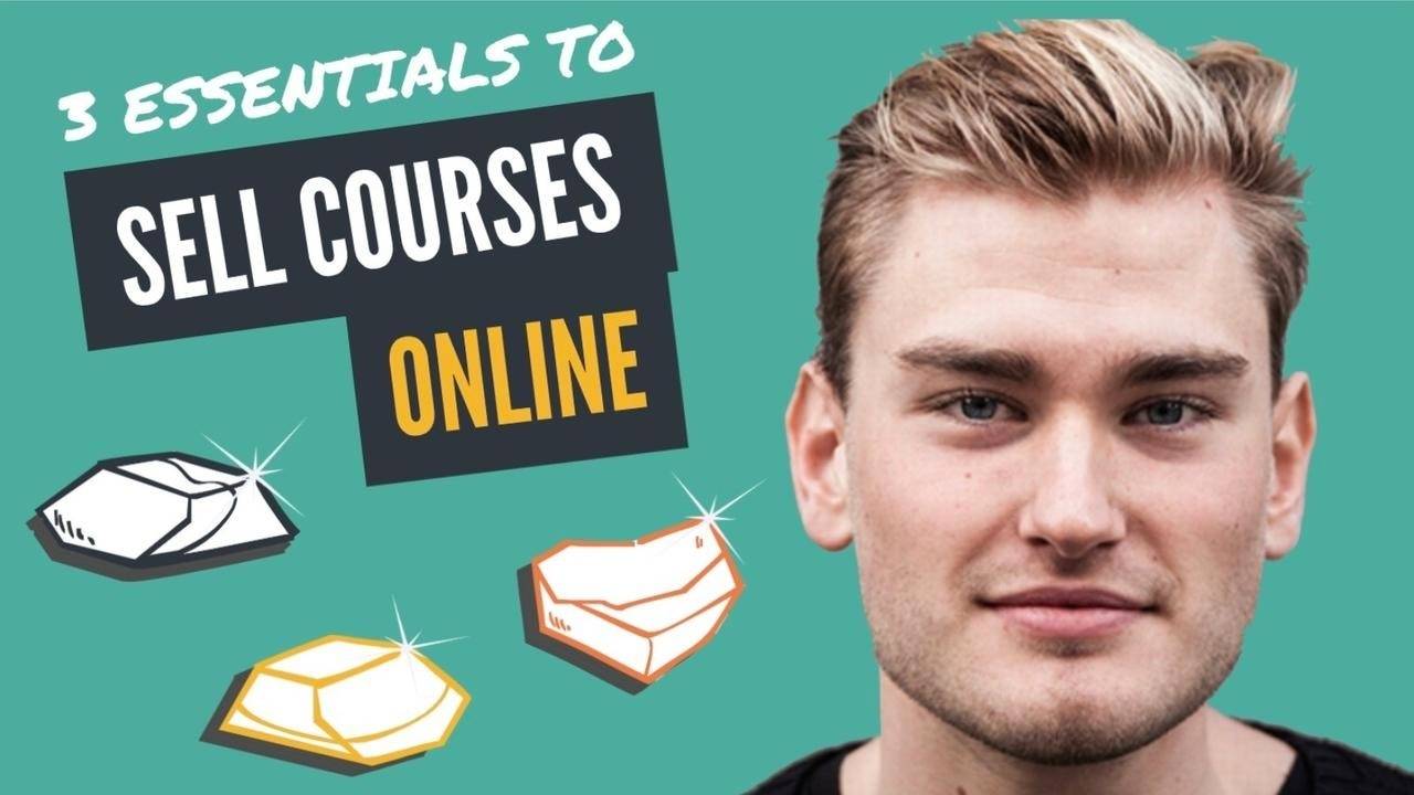 How To Sell Online Courses: 3 Crucial Cornerstones