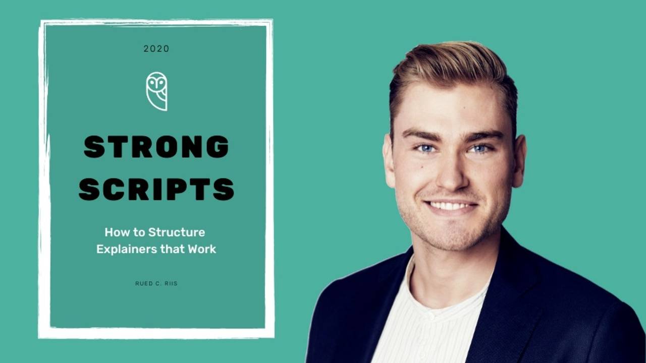 FREE copy of 'Strong Scripts: How to Structure Explainers that Work'.