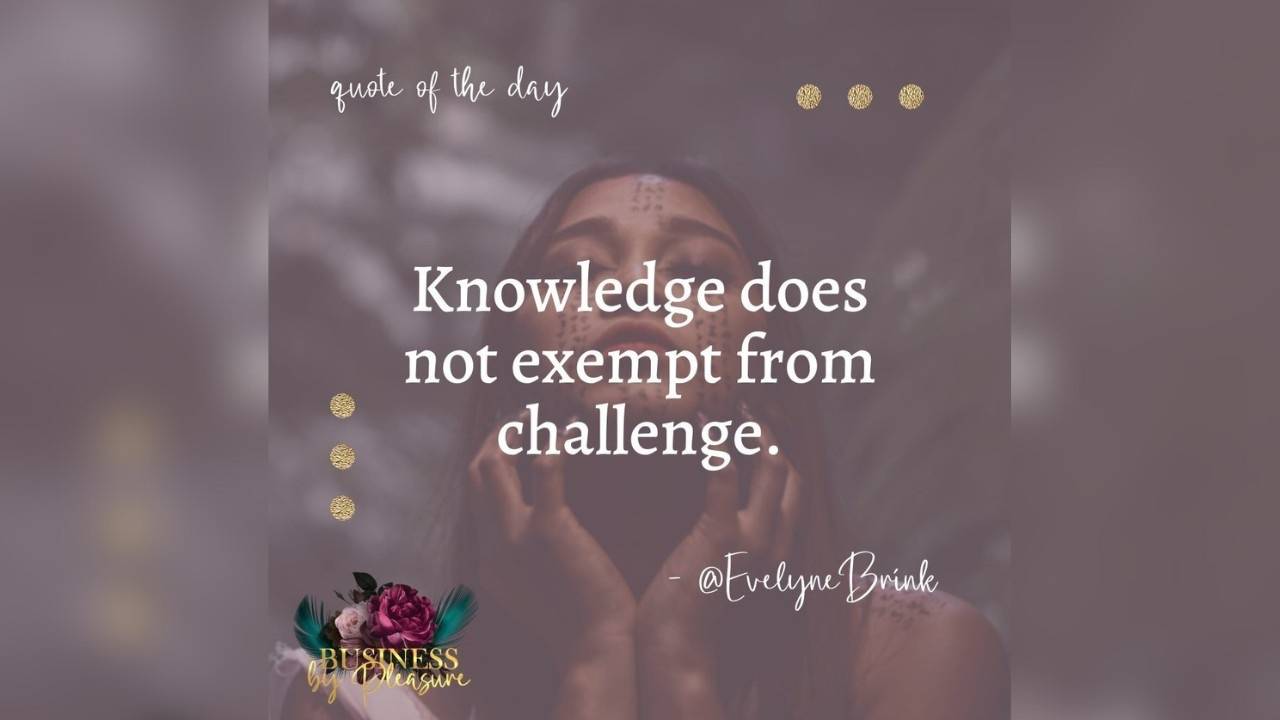 Knowledge does not exempt from challenge