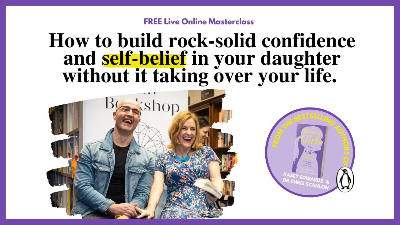 How to build rock-solid confidence and self-belief in your daughter.
