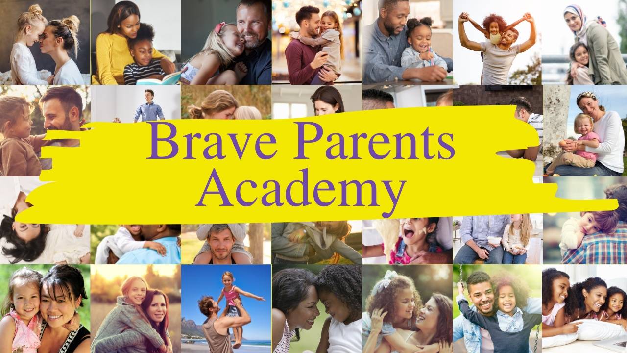 Brave Parents Academy