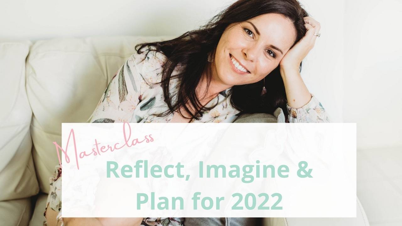 Join my webinar to Reflect, Recharge and Plan for 2022
