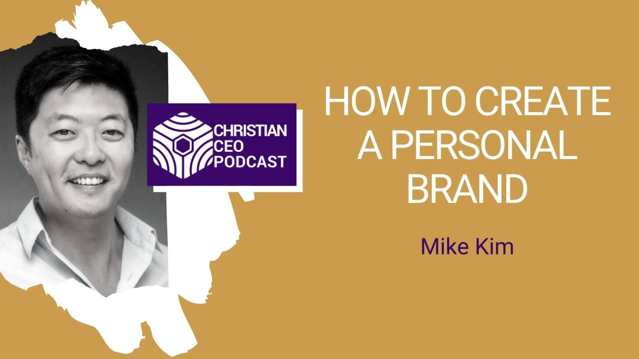 How to Create an Authentic Personal Brand with Mike Kim