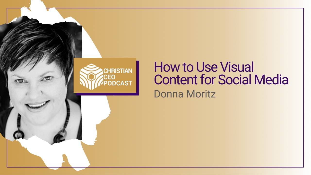Creating Engaging Visual Content For Social Media with Donna Moritz