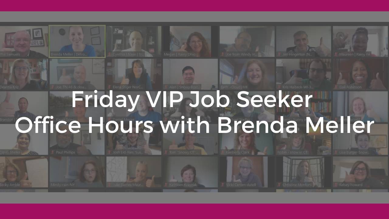 Friday VIP Job Seeker Office Hours by Brenda Meller | Meller Marketing
