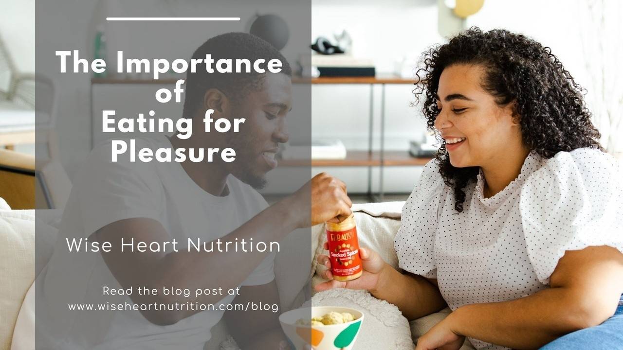 The Importance of Eating for Pleasure