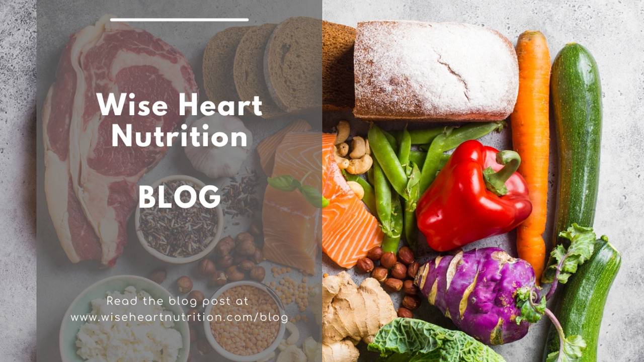 Wise Heart Nutrition Blog