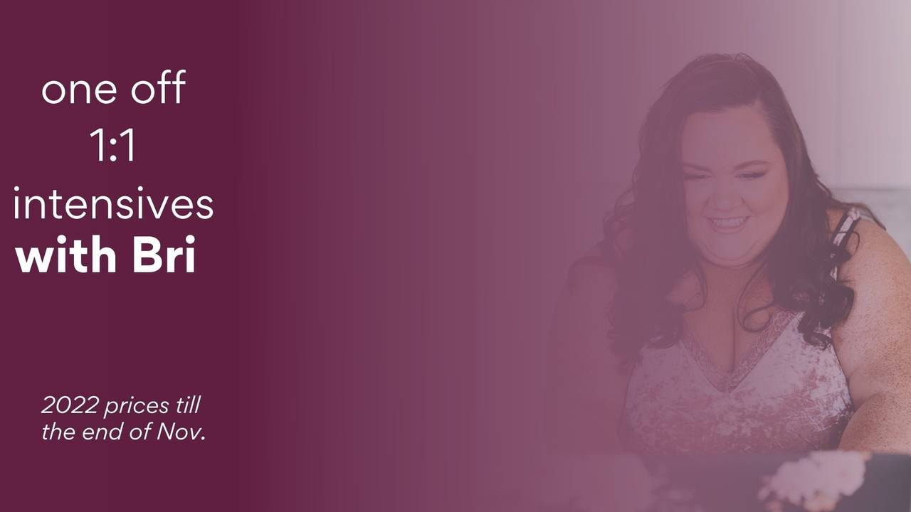 One off 1:1 Intensives with Bri