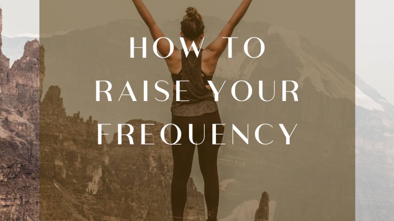How To Raise Your Vibe